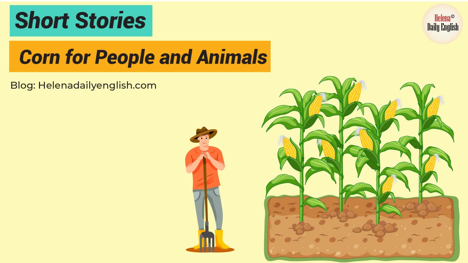 Short Stories in English: Corn for People and Animals | Helena Daily ...