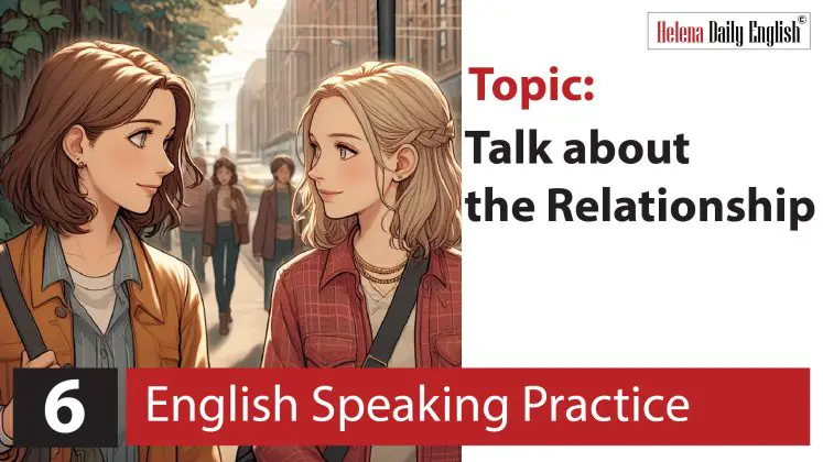 English Speaking Practice (3 steps): Topic: Talk about the Relationship ...