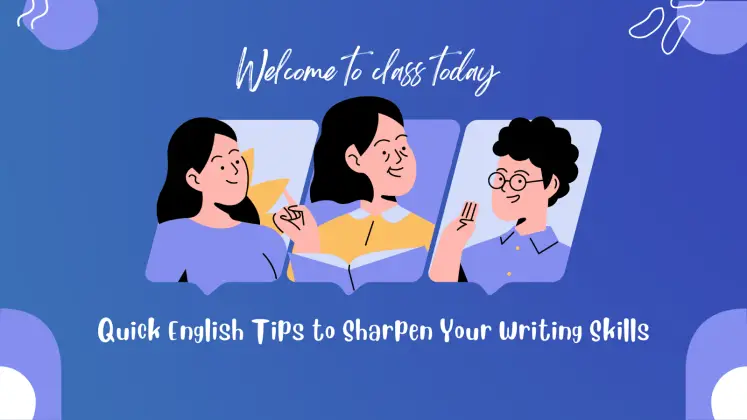 Quick English Tips to Sharpen Your Writing Skills | Helena Daily English